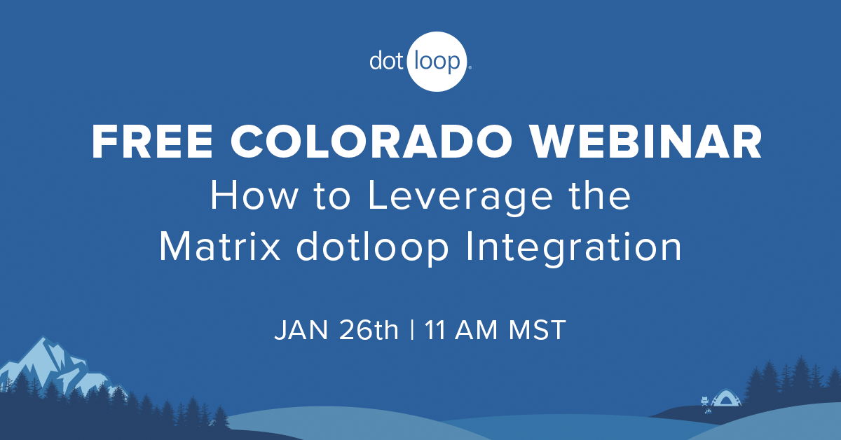 Webinar | How To Leverage the REColorado Matrix dotloop Integration